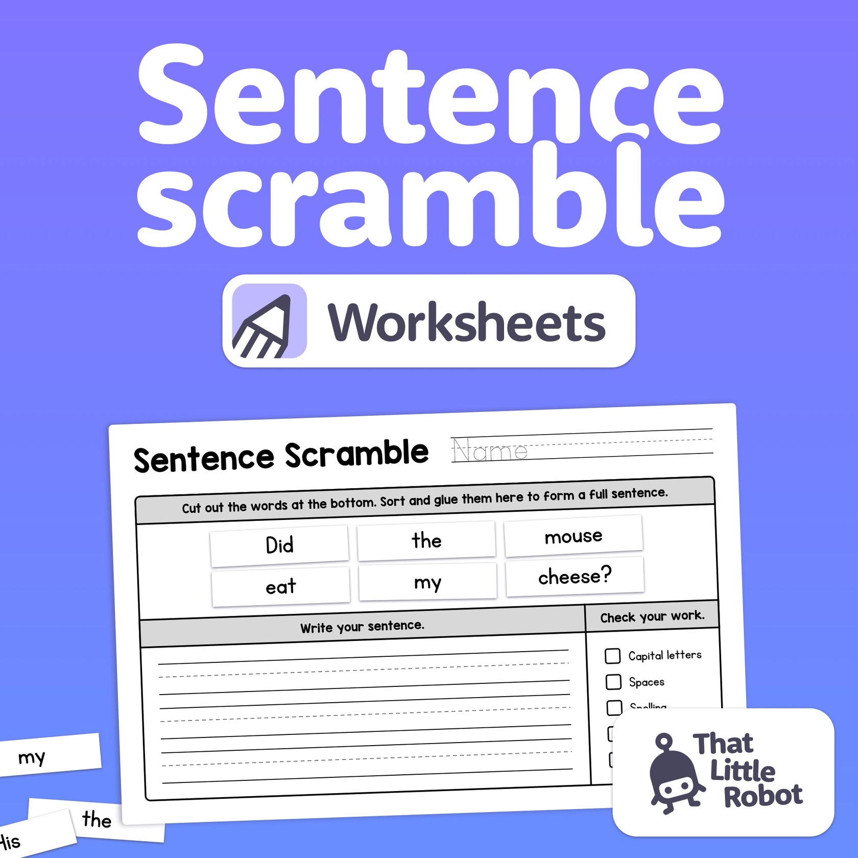 Sentence Scramble Worksheets – That Little Robot