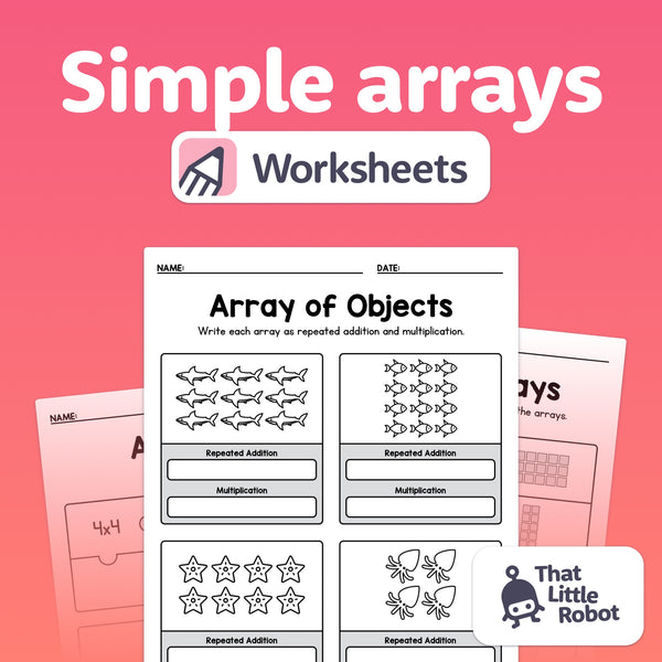 Array Worksheets (Printable PDF) – That Little Robot