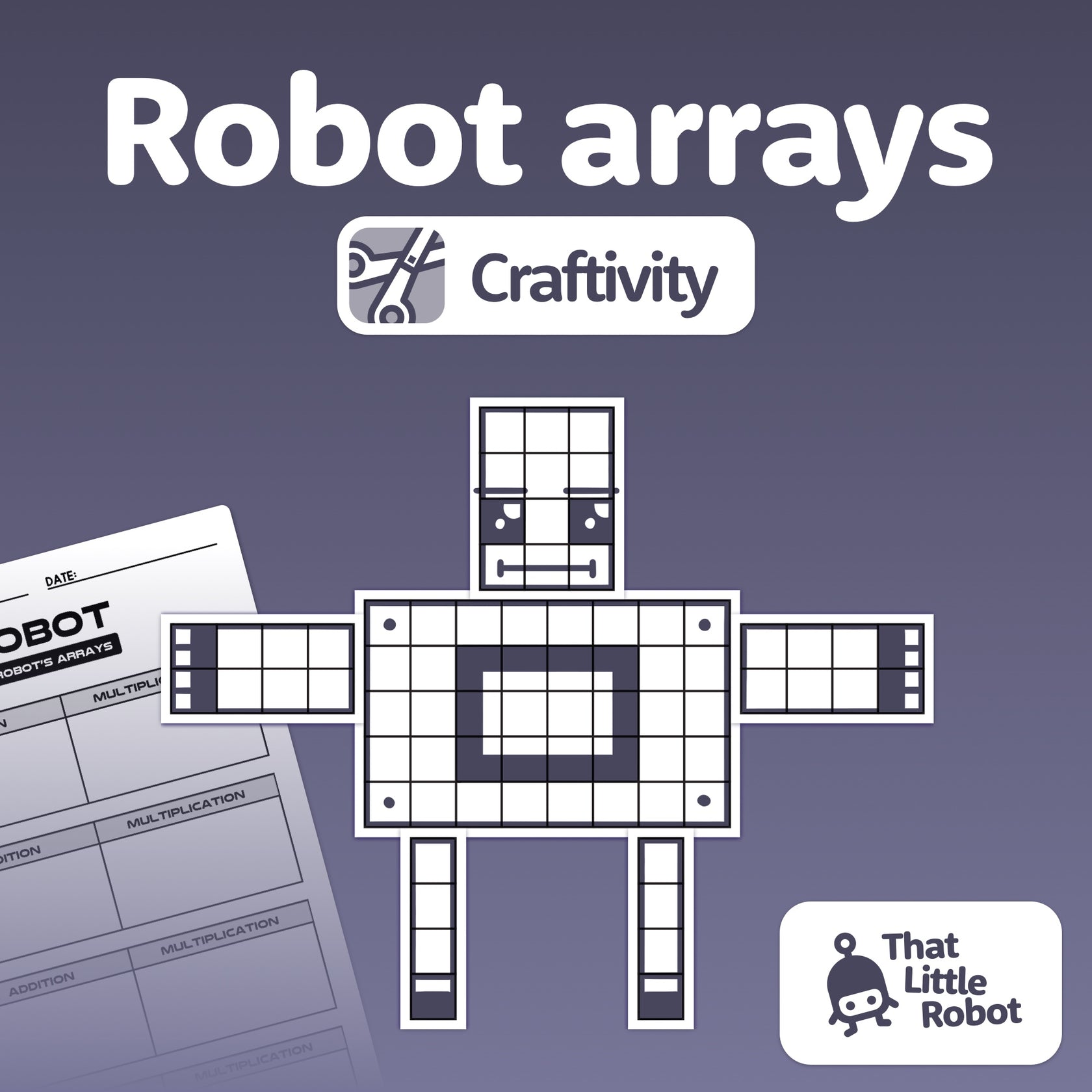 Robot Array Craftivity – That Little Robot